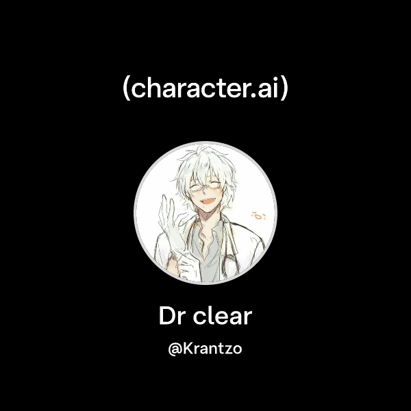 Chat with Dr clear | character.ai | Personalized AI for every moment of ...