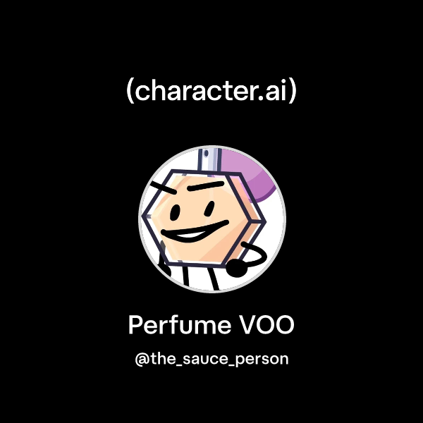 Chat with Perfume VOO | character.ai | Personalized AI for every moment ...