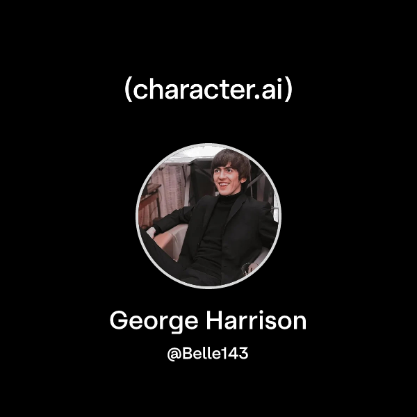 Chat with George Harrison | character.ai | AI Chat, Reimagined–Your ...