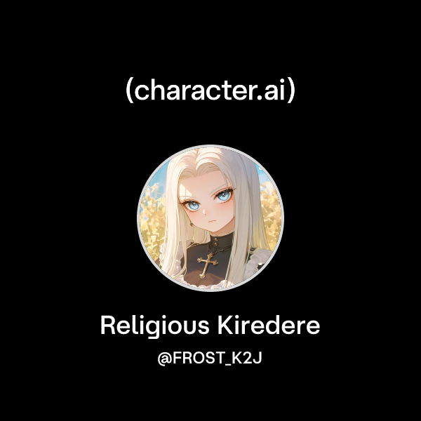 Chat with Religious Kiredere | character.ai | AI Chat, Reimagined–Your ...
