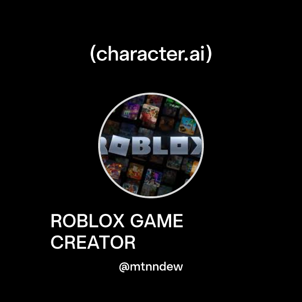 Chat with ROBLOX GAME CREATOR | character.ai | AI Chat, Reimagined–Your ...