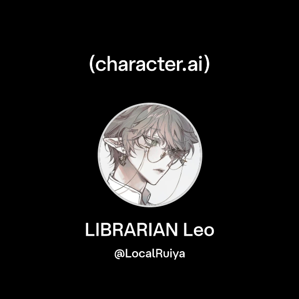 Chat with LIBRARIAN Leo | character.ai | Personalized AI for every moment of your day