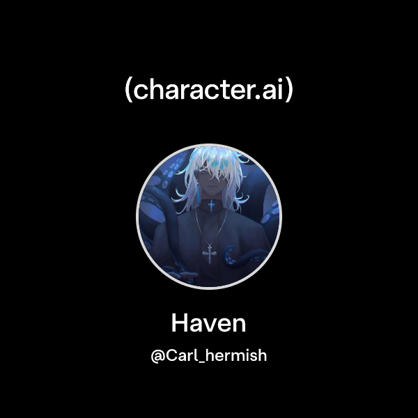 Chat with Haven | character.ai | AI Chat, Reimagined–Your Words. Your ...