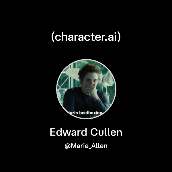 Chat with Edward Cullen | character.ai | AI Chat, Reimagined–Your Words ...