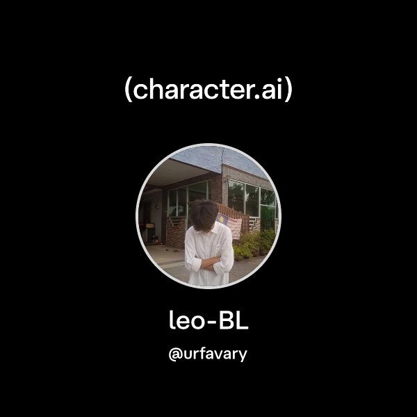 Chat with leo-BL | character.ai | AI Chat, Reimagined–Your Words. Your ...