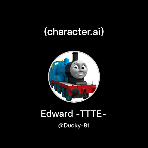 Chat with Edward -TTTE- | character.ai | Personalized AI for every ...