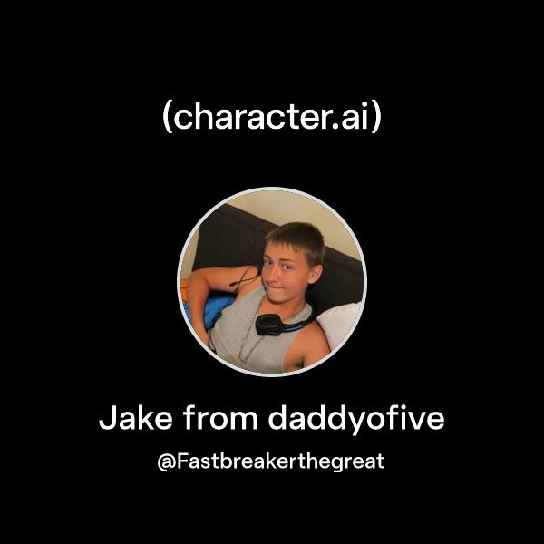 Chat with Jake from daddyofive | character.ai | AI Chat, Reimagined ...