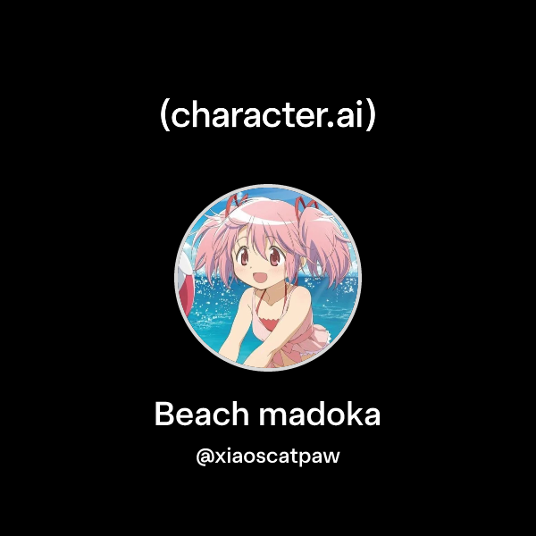 Chat with Beach madoka | character.ai | AI Chat, Reimagined–Your Words ...