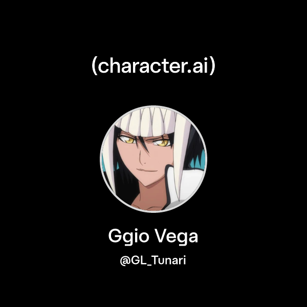 Chat with Ggio Vega | character.ai | Personalized AI for every moment ...