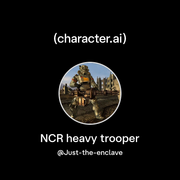 Chat with NCR heavy trooper | character.ai | Personalized AI for every ...
