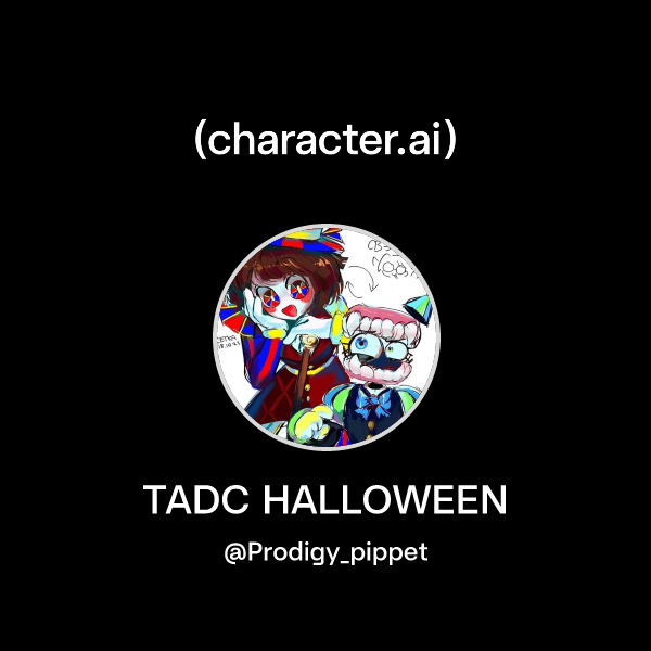 Chat with TADC HALLOWEEN | character.ai | AI Chat, Reimagined–Your ...