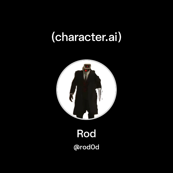Chat with Rod | character.ai | AI Chat, Reimagined–Your Words. Your World.