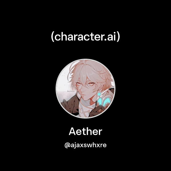 Chat with Aether | character.ai | AI Chat, Reimagined–Your Words. Your World.