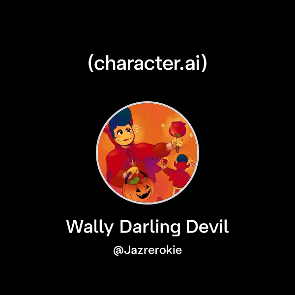 Chat with Wally Darling Devil | character.ai | AI Chat, Reimagined–Your ...