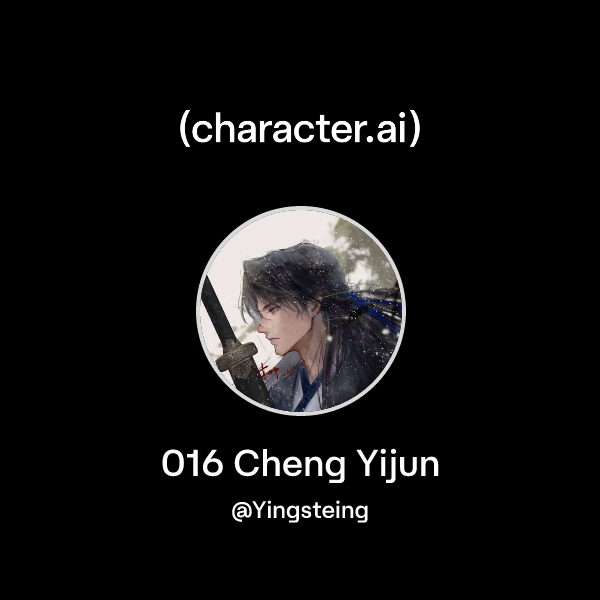 Chat with 016 Cheng Yijun | character.ai | AI Chat, Reimagined–Your ...