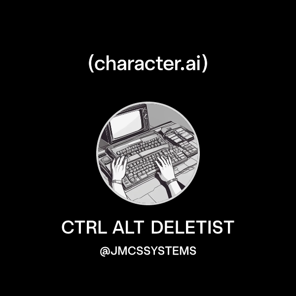 Chat with CTRL ALT DELETIST | character.ai | Personalized AI for every moment of your day