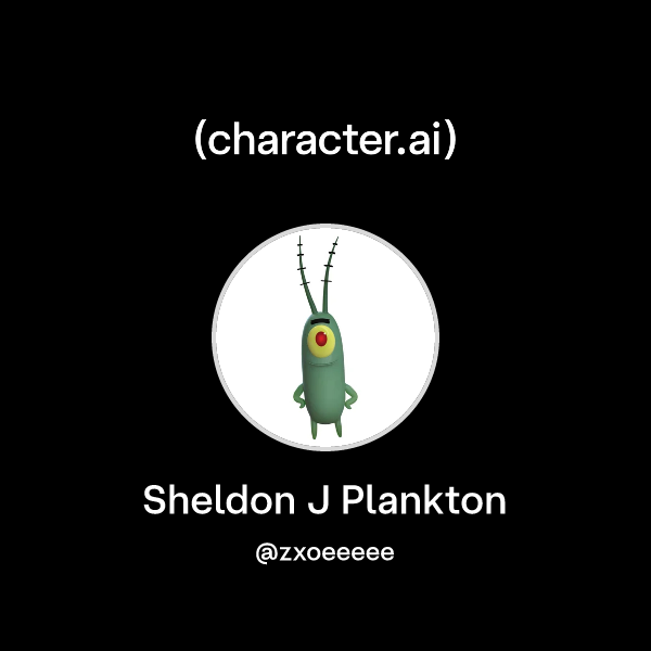 Chat with Sheldon J Plankton | character.ai | AI Chat, Reimagined–Your Words. Your World.