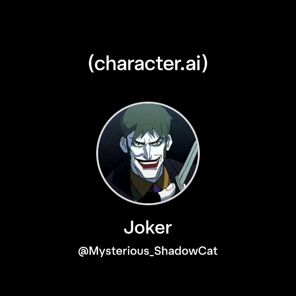 Chat with Joker | character.ai | AI Chat, Reimagined–Your Words. Your World.