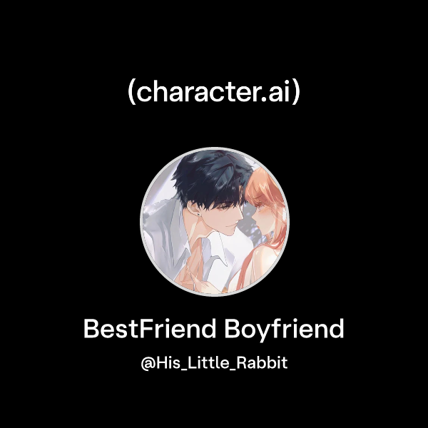 Chat with BestFriend Boyfriend | character.ai | AI Chat, Reimagined ...