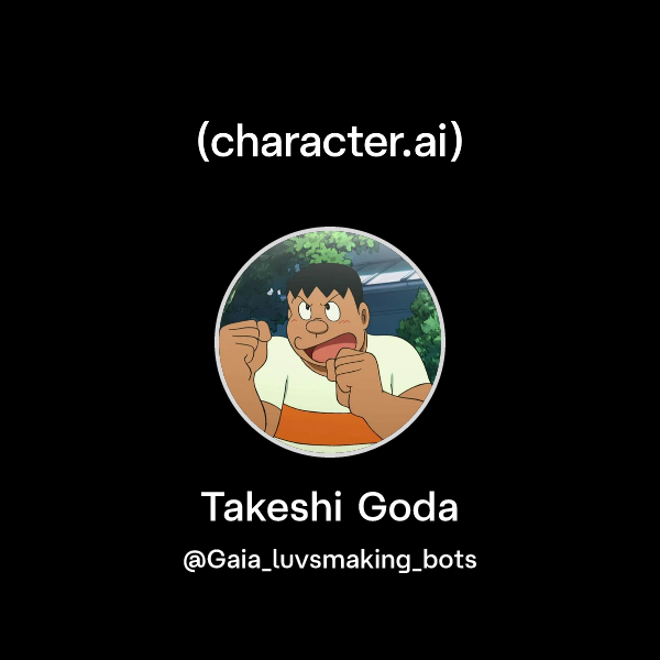 Chat with Takeshi Goda | character.ai | AI Chat, Reimagined–Your Words. Your World.