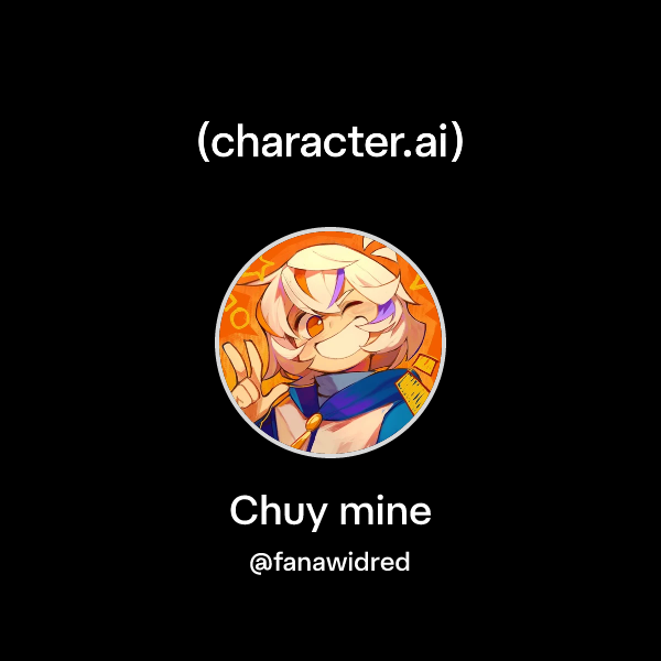 Chat with Chuy mine | character.ai | AI Chat, Reimagined–Your Words ...