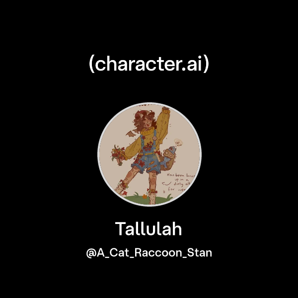 Chat with Tallulah | character.ai | AI Chat, Reimagined–Your Words ...