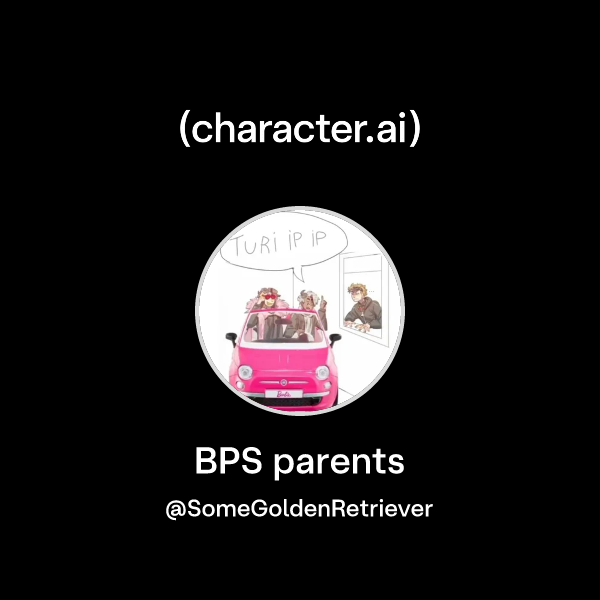 Chat with BPS parents | character.ai | Personalized AI for every moment of your day