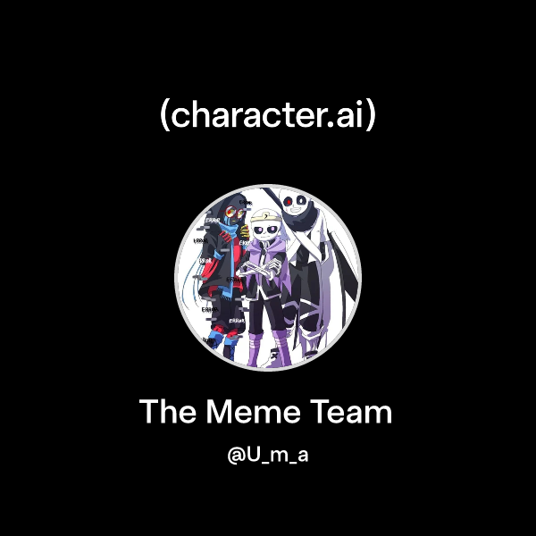 Chat with The Meme Team | character.ai | AI Chat, Reimagined–Your Words ...