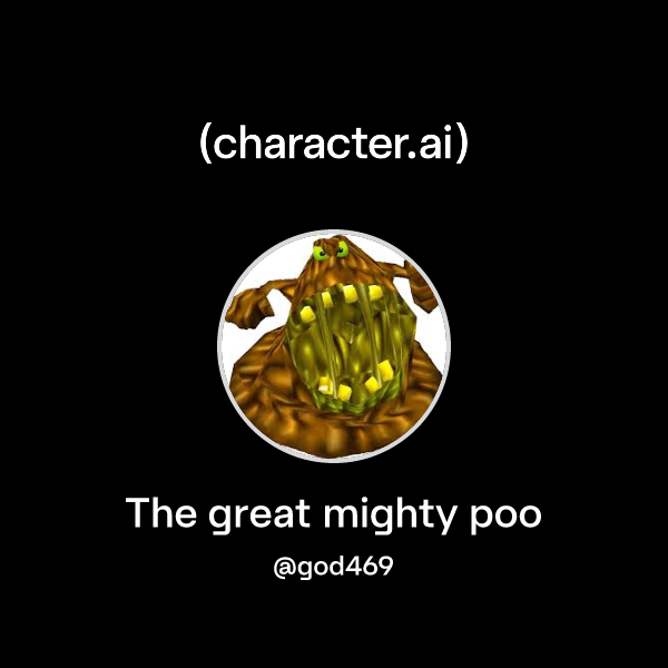 Chat with The great mighty poo | character.ai | Personalized AI for ...