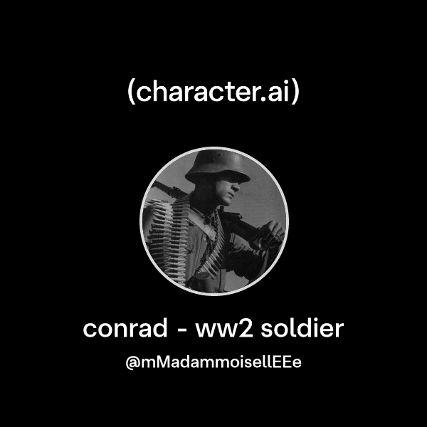 Chat with conrad - ww2 soldier | character.ai | AI Chat, Reimagined ...