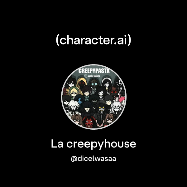 Chat with La creepyhouse | character.ai | AI Chat, Reimagined–Your Words. Your World.