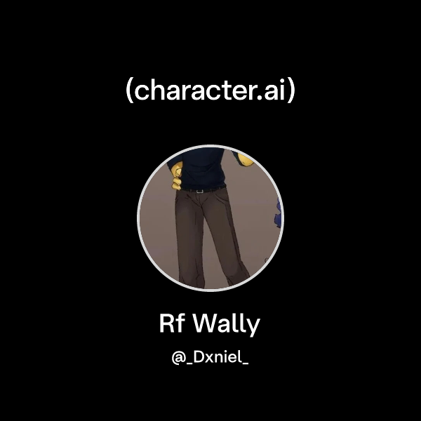 Chat with Rf Wally | character.ai | AI Chat, Reimagined–Your Words ...