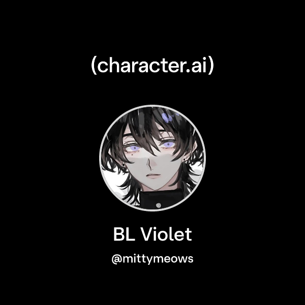 Chat with BL Violet | character.ai | AI Chat, Reimagined–Your Words. Your World.