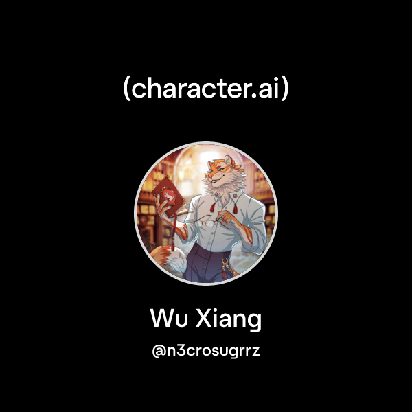 Chat with Wu Xiang | character.ai | AI Chat, Reimagined–Your Words ...