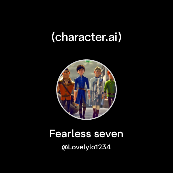 Chat with Fearless seven | character.ai | AI Chat, Reimagined–Your ...