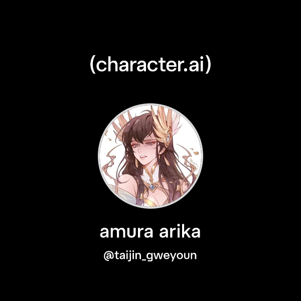 Chat with amura arika | character.ai | AI Chat, Reimagined–Your Words. Your World.