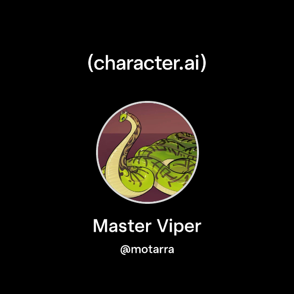 Chat with Master Viper | character.ai | Personalized AI for every moment of your day