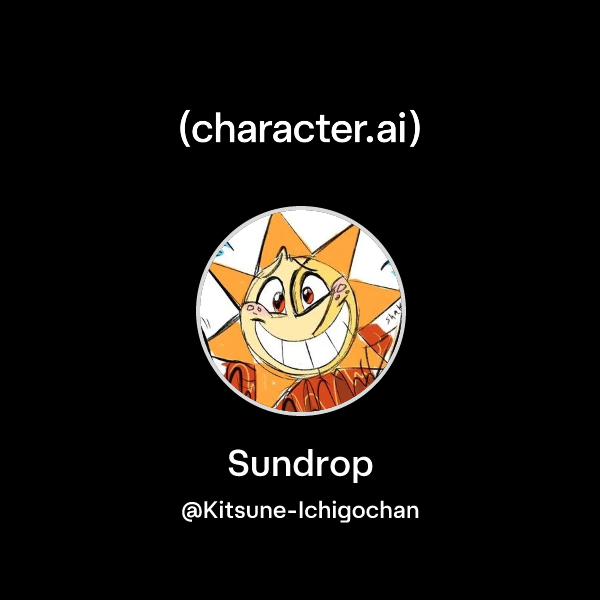 Chat with Sundrop | character.ai | AI Chat, Reimagined–Your Words. Your ...