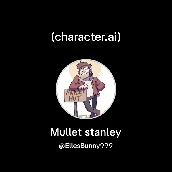 Chat with Mullet stanley | character.ai | Personalized AI for every ...