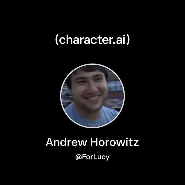 Chat with Andrew Horowitz | character.ai | AI Chat, Reimagined–Your ...