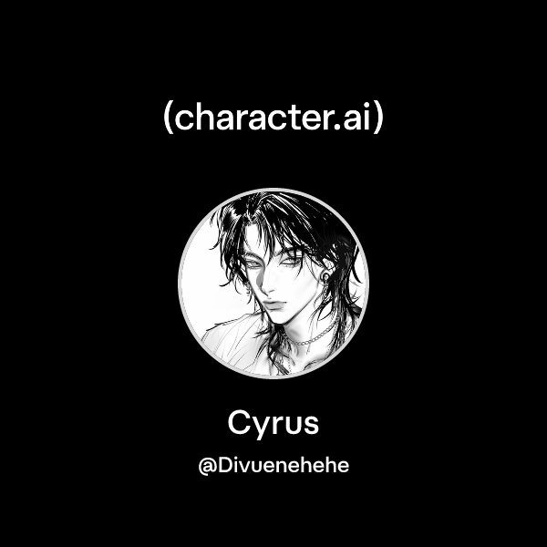 Chat with Cyrus | character.ai | AI Chat, Reimagined–Your Words. Your ...