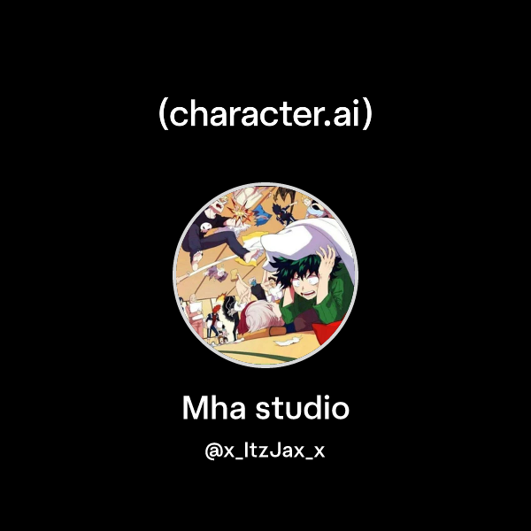 Chat with Mha studio | character.ai | Personalized AI for every moment ...