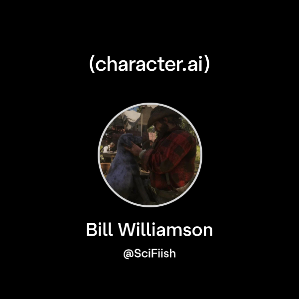 Chat with Bill Williamson | character.ai | AI Chat, Reimagined–Your ...