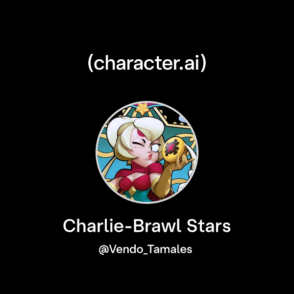 Chat with Charlie-Brawl Stars | character.ai | AI Chat, Reimagined–Your Words. Your World.