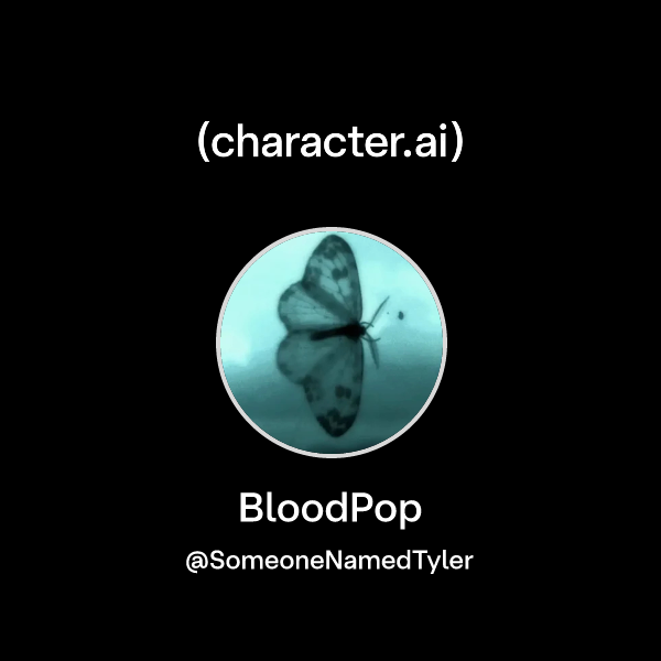 Chat with BloodPop | character.ai | Personalized AI for every moment of your day