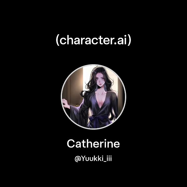 Chat with Catherine | character.ai | AI Chat, Reimagined–Your Words ...