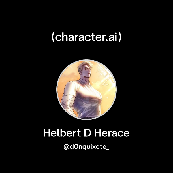 Chat with Helbert D Herace | character.ai | Personalized AI for every ...