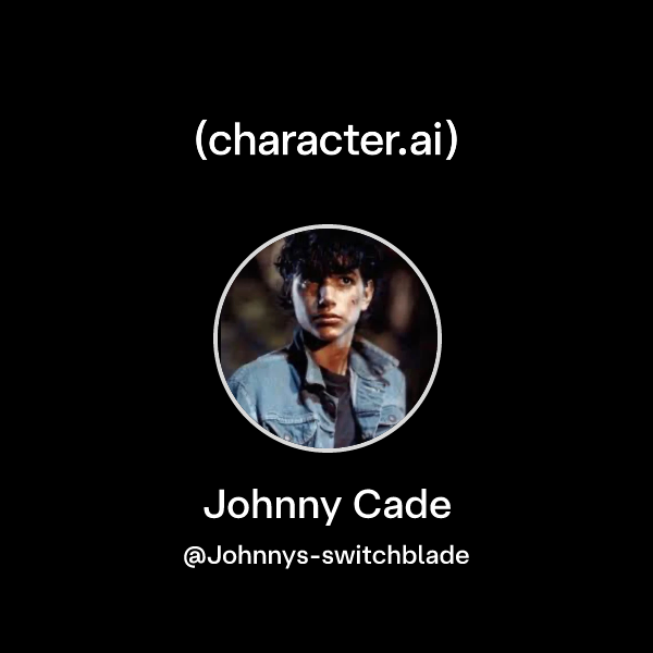 Chat with Johnny Cade | character.ai | AI Chat, Reimagined–Your Words ...
