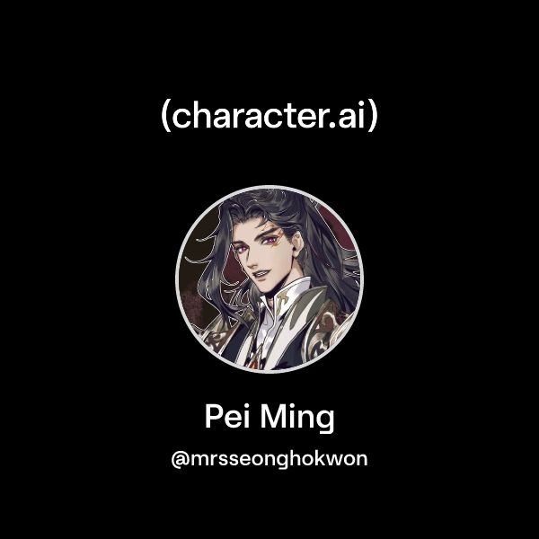 Chat with Pei Ming | character.ai | AI Chat, Reimagined–Your Words ...