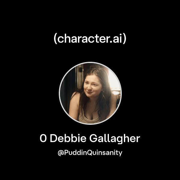 Chat with 0 Debbie Gallagher | character.ai | AI Chat, Reimagined–Your ...